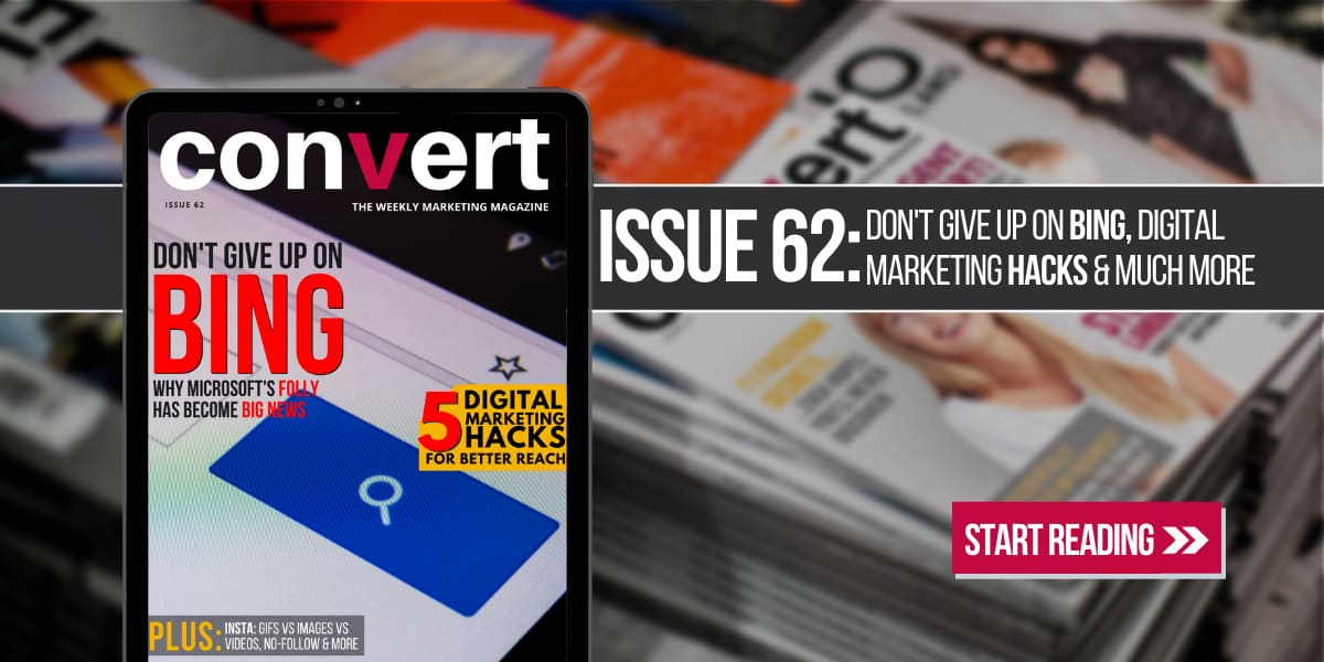Issue 62: Don't give up on Bing yet, digital marketing expert hacks ...